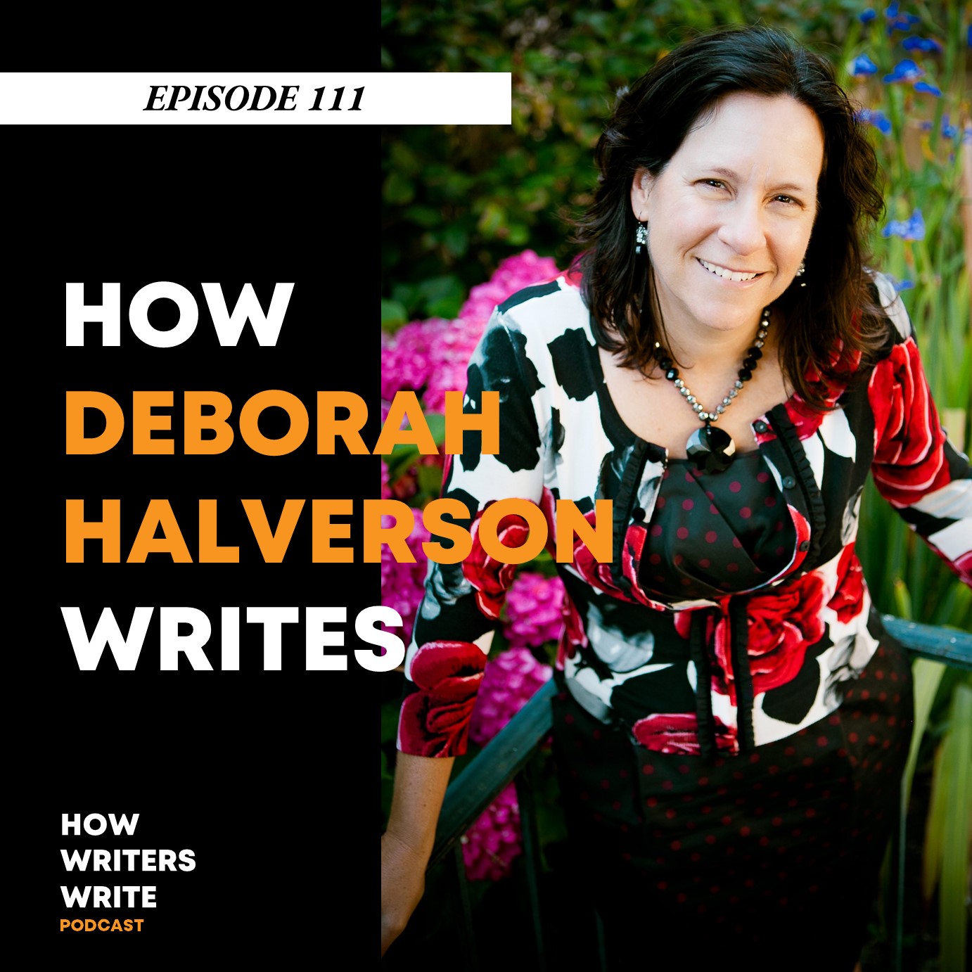 Podcast Alert: Deborah on “How Writers Write”